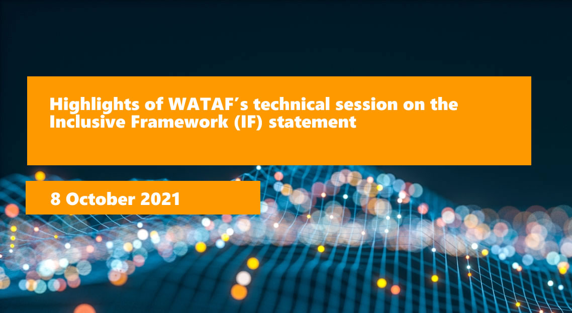 Highlights of WATAF’s Technical Session on the Inclusive Framework (IF ...